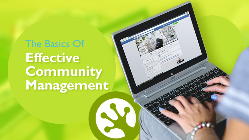 The Basics of Effective Community Management - Leapout Digital The Basics of Effective Community Management - Leapout Digital