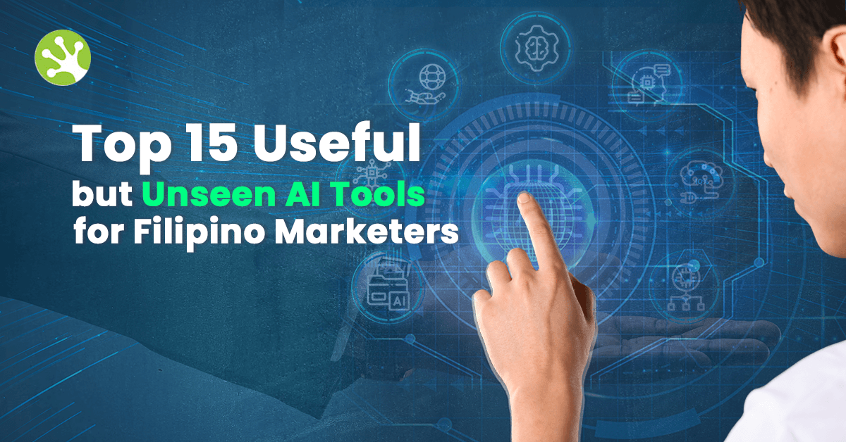 15 Game-Changing Yet Unseen AI Tools for Filipino Marketers